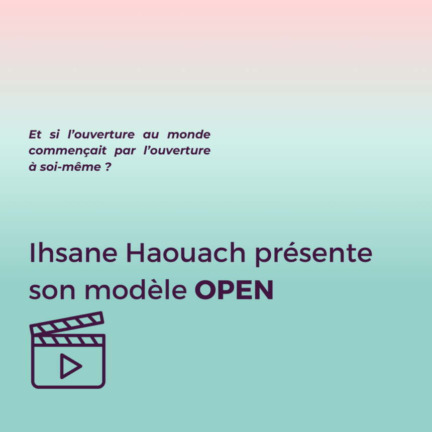 OPEN, le modèle d'Ihsane Haouach en vidéo - CFEP